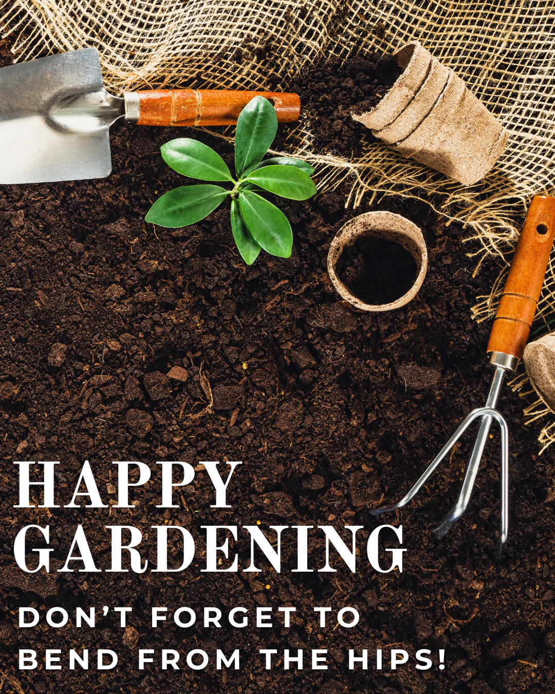 Gardening Safely: Tips for Proper Body Mechanics